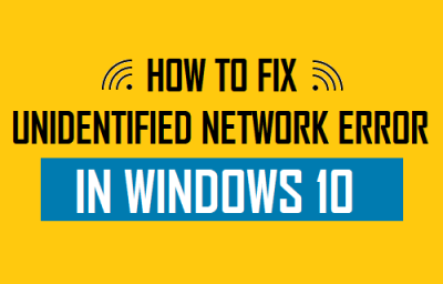 How to Fix an Unidentified Network Error in Windows - The Tech Edvocate